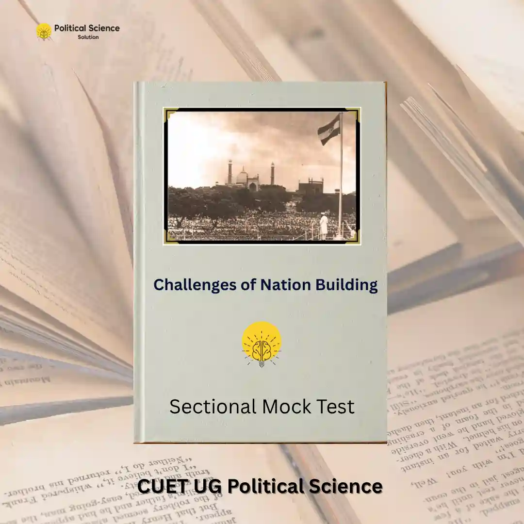 Challenges of Nation Building Sectional Mock Test - Political Science ...